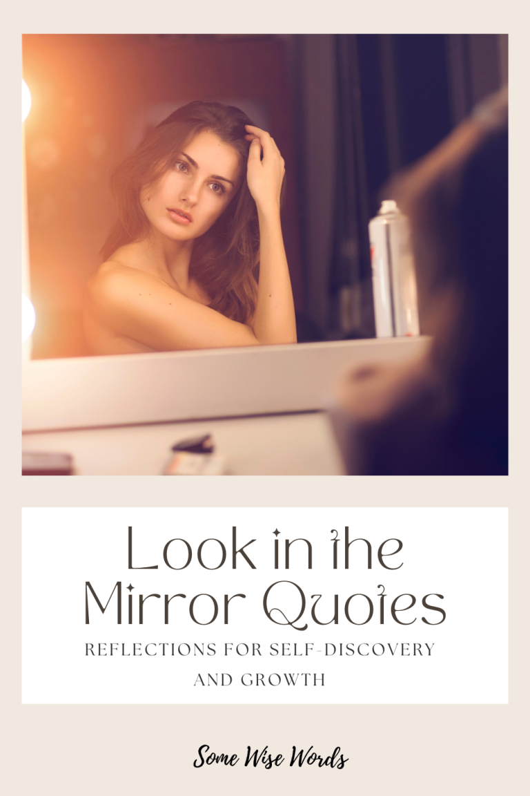 52 Look in the Mirror Quotes for Self-Discovery and Growth - Some Wise ...